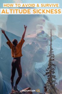 Altitude Sickness and Acclimatisation (How To Be Prepared)